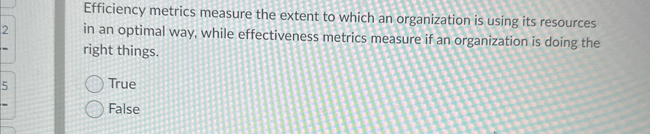 Solved Efficiency metrics measure the extent to which an | Chegg.com