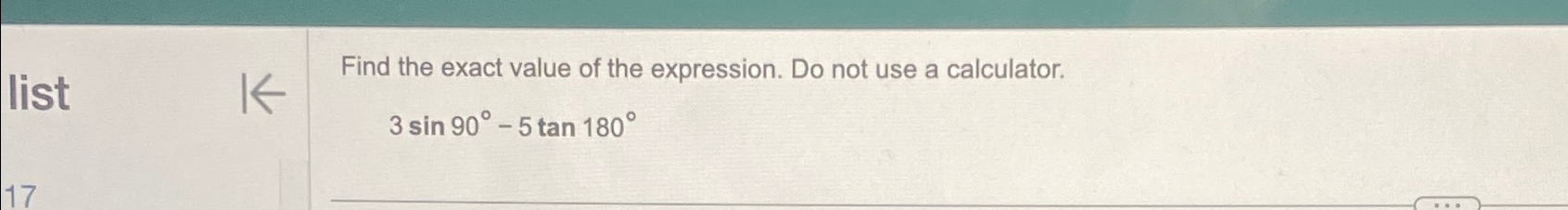 Solved listFind the exact value of the expression. Do not | Chegg.com