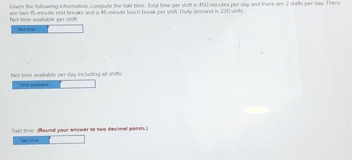 Solved Given the following information, compute the takt | Chegg.com