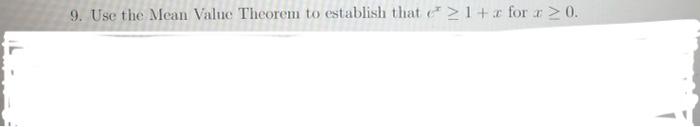 Solved 9. Use the Mean Value Theorem to establish that > 1+. | Chegg.com