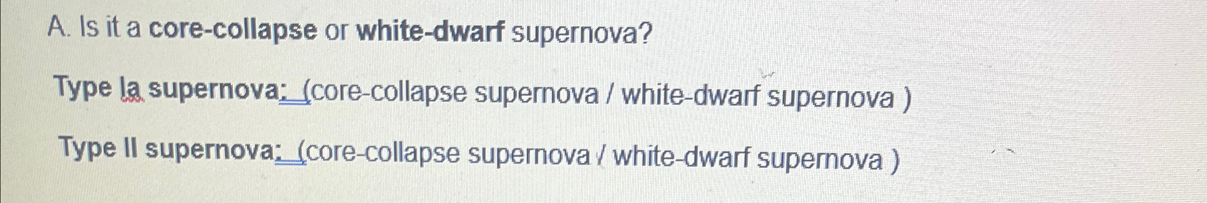 Solved A. ﻿Is it a core-collapse or white-dwarf | Chegg.com