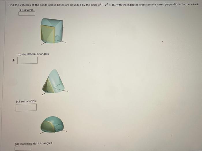 Solved Find the volumes of the solids whose bases are | Chegg.com