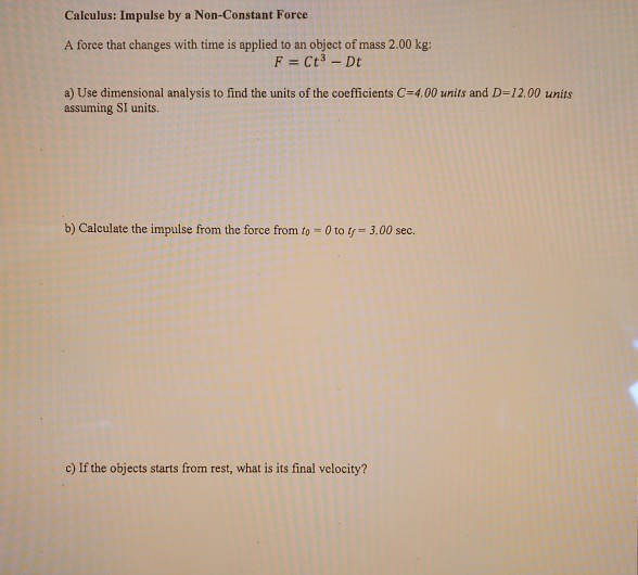 Solved Calculus: Impulse by a Non-Constant Force A force | Chegg.com