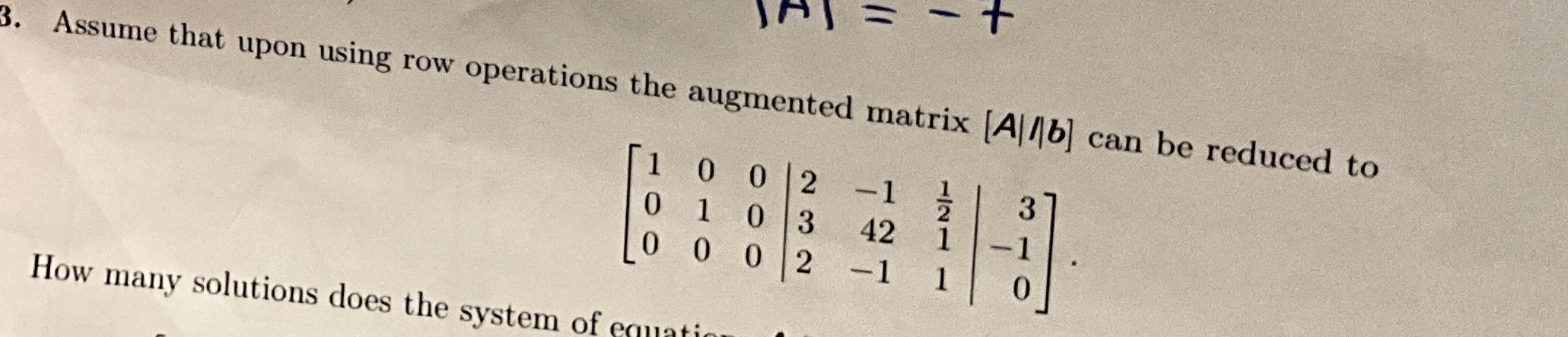 Solved Assume that upon using row operations the augmented | Chegg.com