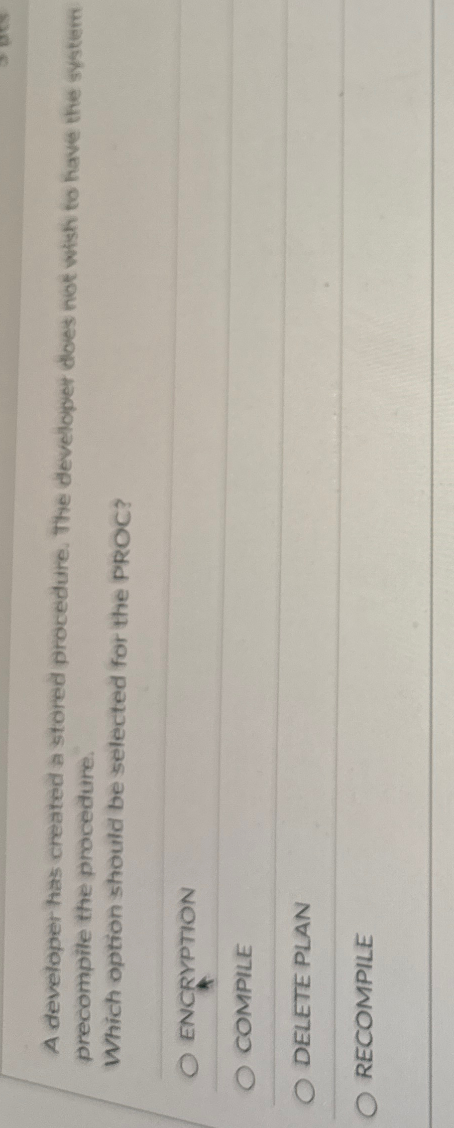 Solved A developer has created a stored procedure. The | Chegg.com