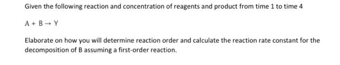 Solved A+B→Y Elaborate on how you will determine reaction | Chegg.com