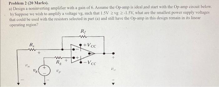 Solved Problem 2 (20 Marks). a) Design a noninverting | Chegg.com