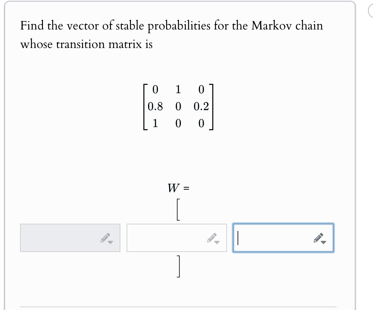 Solved Find the vector of stable probabilities for the | Chegg.com