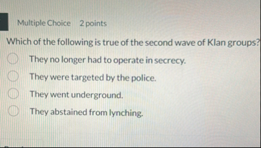 Solved Multiple Choice 2 ﻿pointsWhich of the following is | Chegg.com