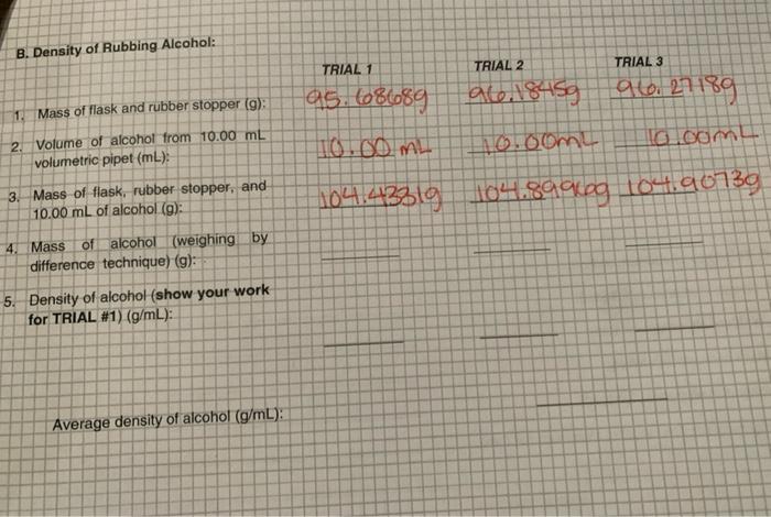 Solved B. Density of Rubbing Alcohol: TRIAL 1 TRIAL 3 TRIAL | Chegg.com