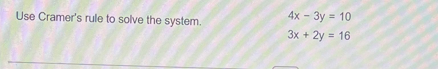 Solved Use Cramer's rule to solve the | Chegg.com
