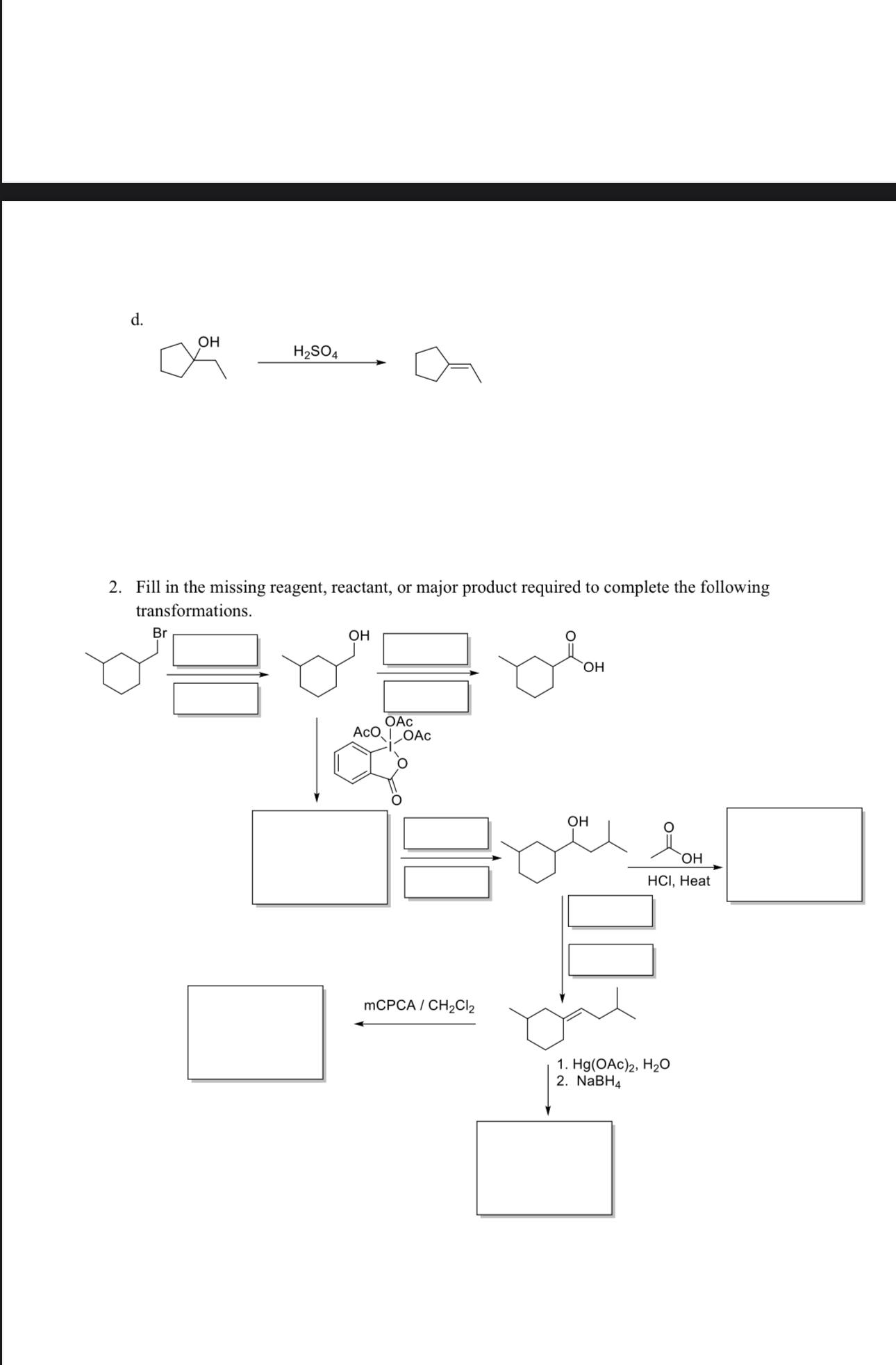 Fill in the missing reagent, reactant, or major | Chegg.com