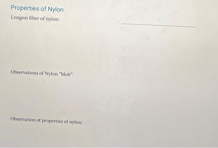 Solved Properties of Nylon Longest fiber of nylon: | Chegg.com