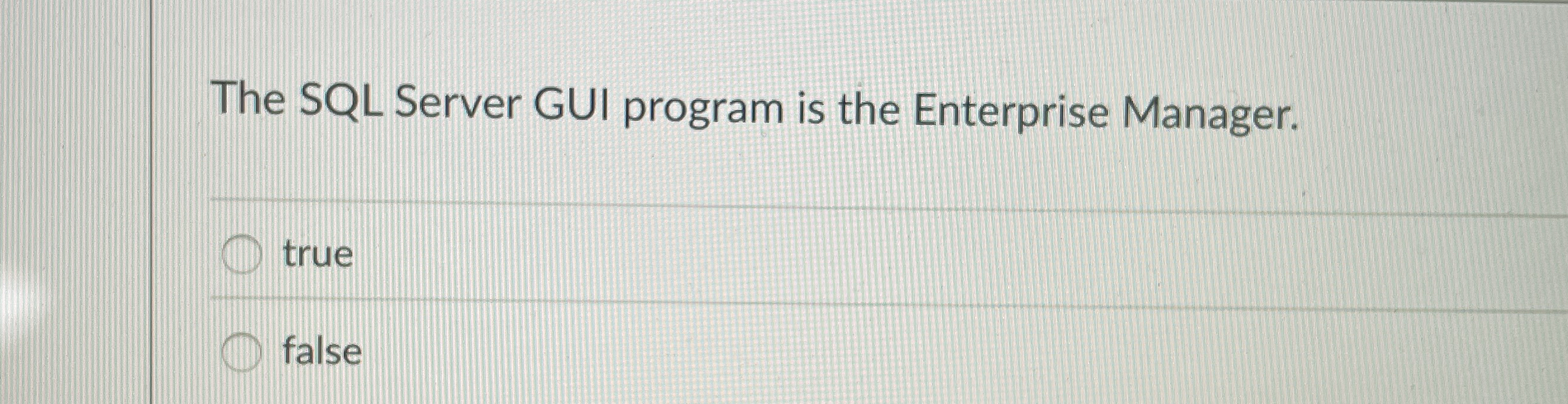 Solved The SQL Server GUI program is the Enterprise | Chegg.com