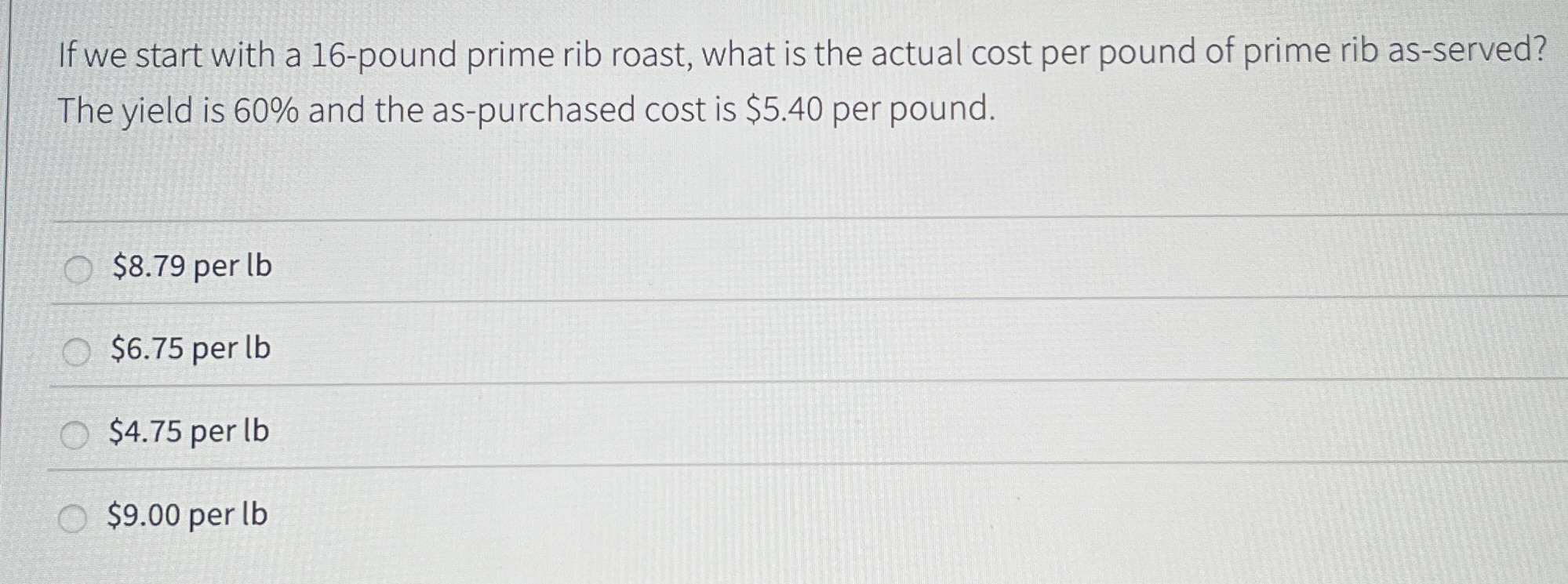 Solved If we start with a 16 -pound prime rib roast, what is | Chegg.com