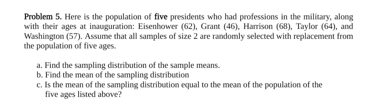 Solved Problem 5. Here is the population of five presidents | Chegg.com