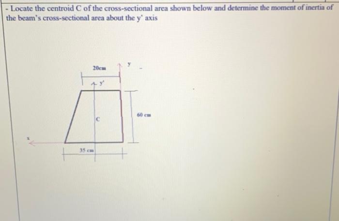 Solved - Locate the centroid of the cross-sectional area | Chegg.com