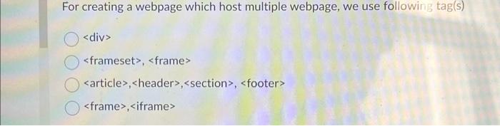 Solved For creating a webpage which host multiple webpage, | Chegg.com