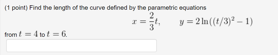 Solved (1 ﻿point) ﻿Find the length of the curve defined by | Chegg.com