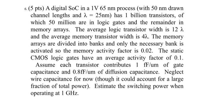 Solved 6.(5 pts) A digital SoC in a IV 65 nm process (with | Chegg.com