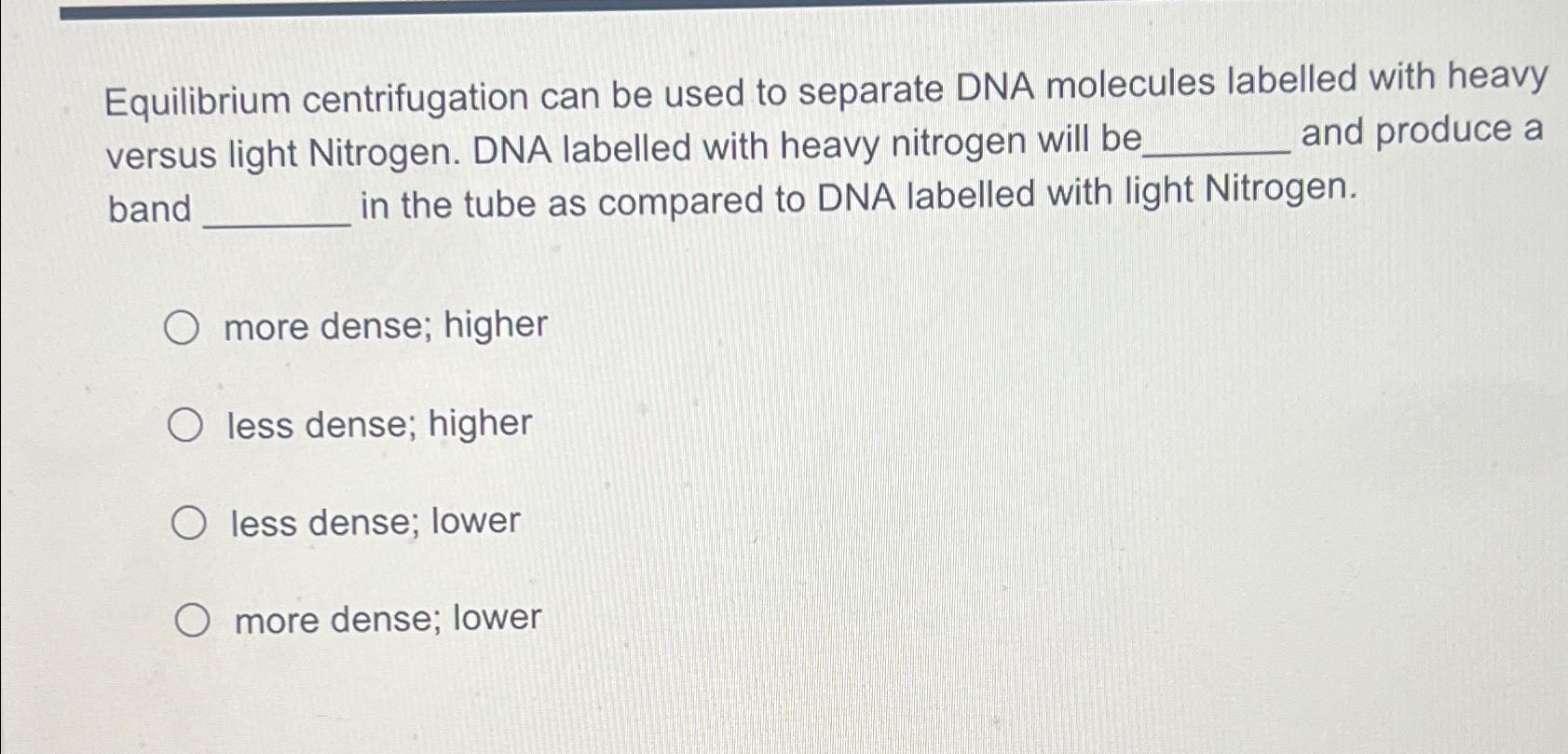Solved Equilibrium centrifugation can be used to separate | Chegg.com