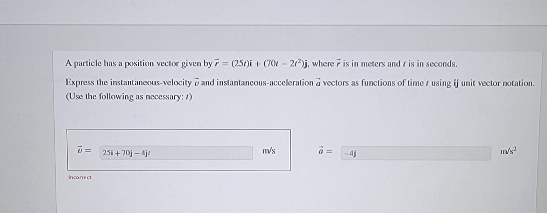 Solved A particle has a position vector given by | Chegg.com