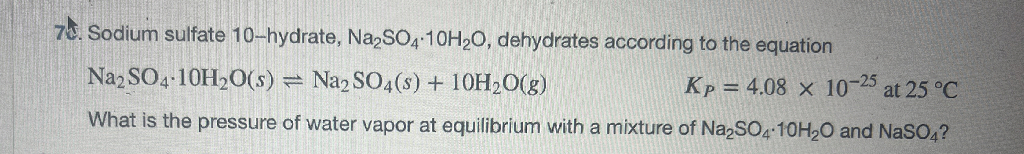 Solved 7t. ﻿Sodium sulfate 10-hydrate, Na2SO4*10H2O, | Chegg.com