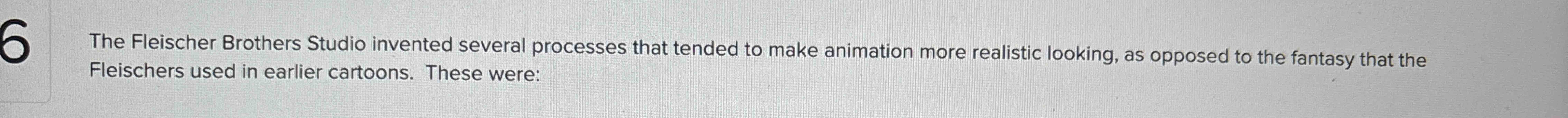 Solved The Fleischer Brothers Studio invented several | Chegg.com