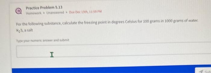 Solved Practice Problem 5.13 Homework * Unanswered + Due Dec | Chegg.com
