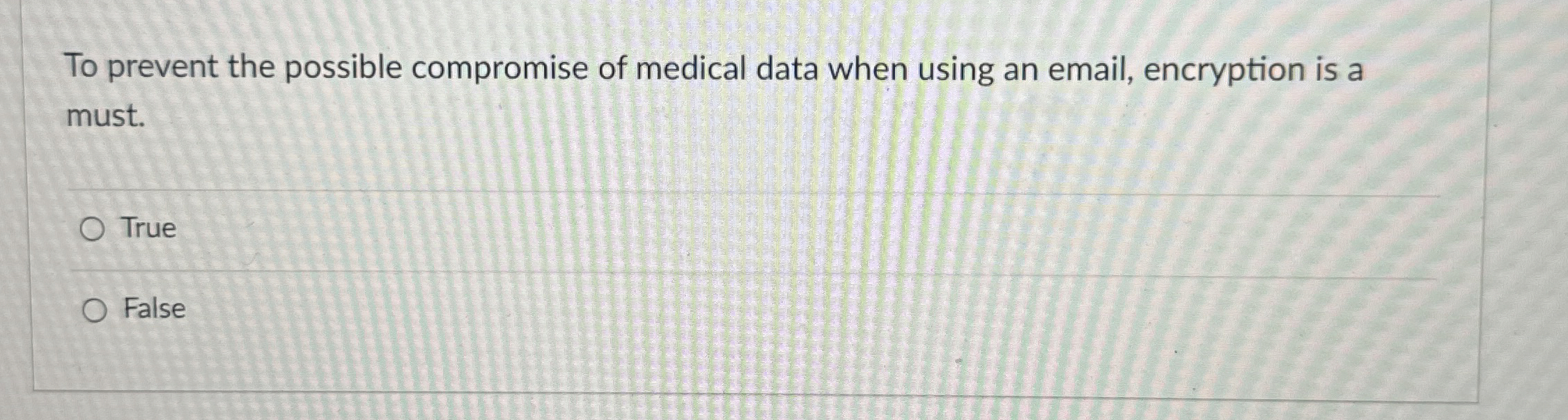 Solved To prevent the possible compromise of medical data | Chegg.com