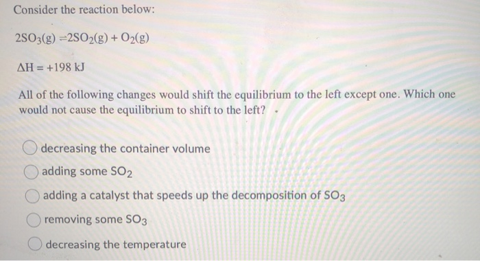 Solved Consider the reaction below: 2803(g) =2SO2(g) + O2(g) | Chegg.com