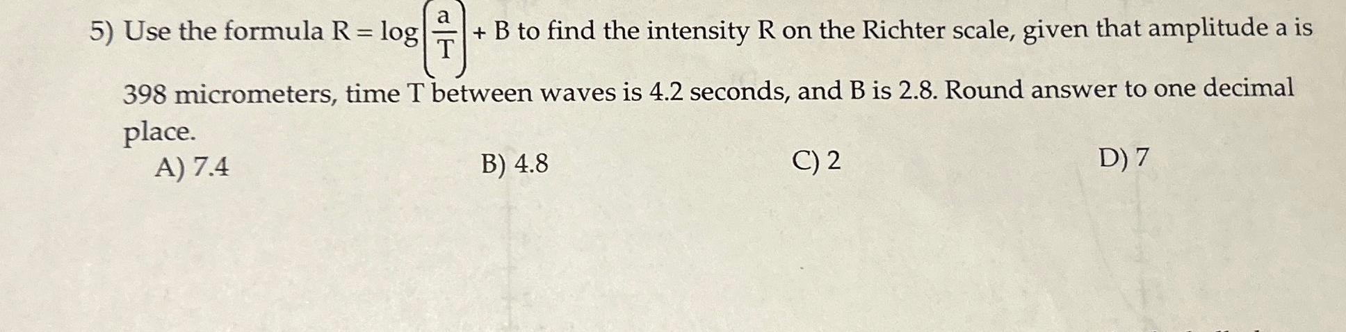 Solved Use the formula R=log(aT)+B ﻿to find the intensity R | Chegg.com