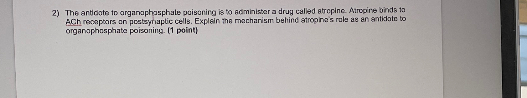 Solved The antidote to organophosphate poisoning is to | Chegg.com