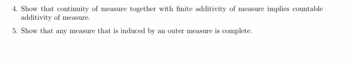 Solved 4. Show that continuity of measure together with | Chegg.com
