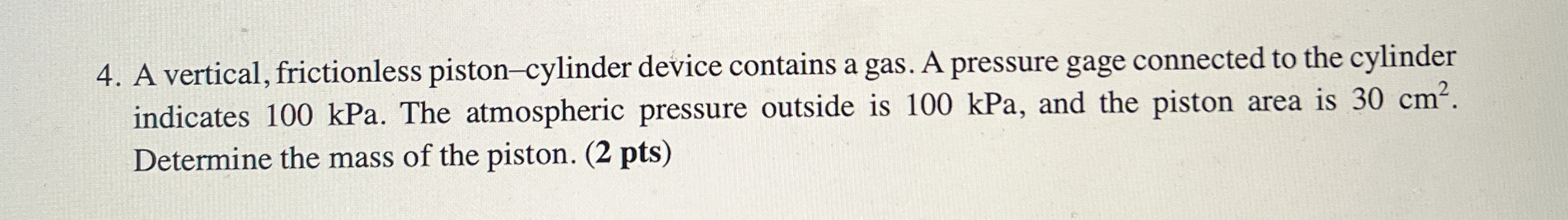 Solved A vertical, frictionless piston-cylinder device | Chegg.com