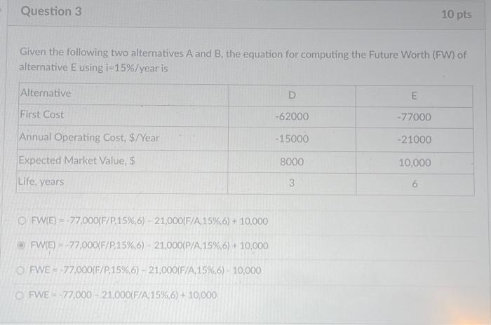 Solved Given the following two alternatives A and B, the | Chegg.com