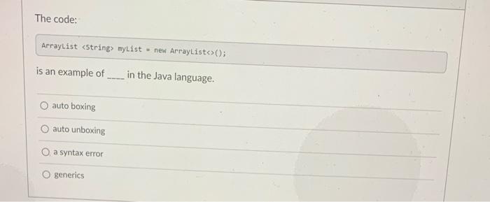 Solved is an example of in the Java language. auto boxing | Chegg.com