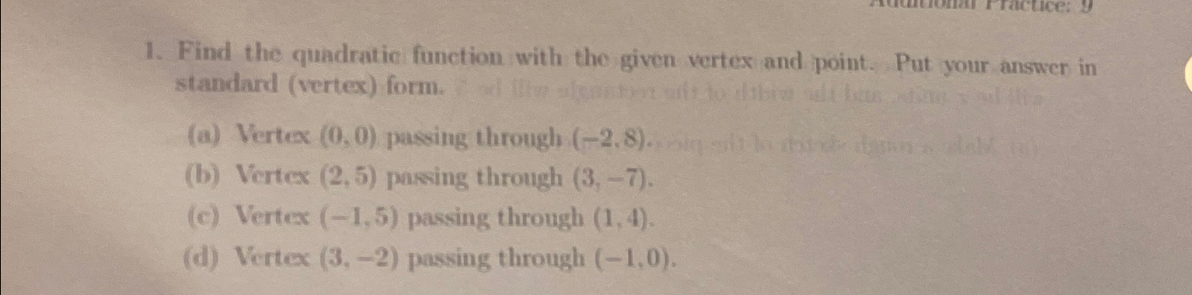 Solved Find the quadratic function with the given vertex and | Chegg.com
