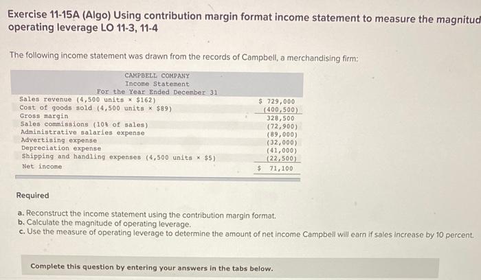 Solved Exercise 11-15A (Algo) Using contribution margin | Chegg.com
