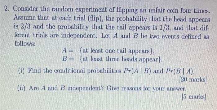 Solved 2. Consider the random experiment of flipping an | Chegg.com