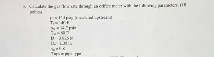 Solved 3. Calculate the gas flow rate through an orifice | Chegg.com