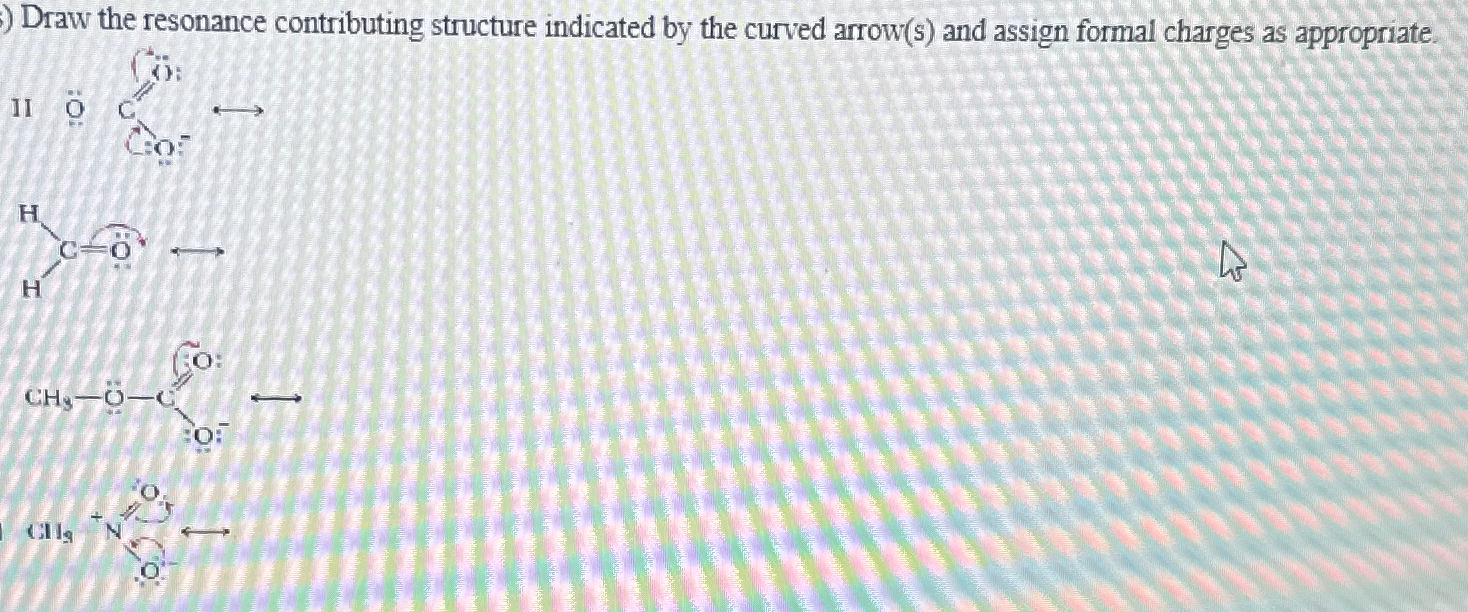 Solved Draw the resonance contributing structure indicated | Chegg.com