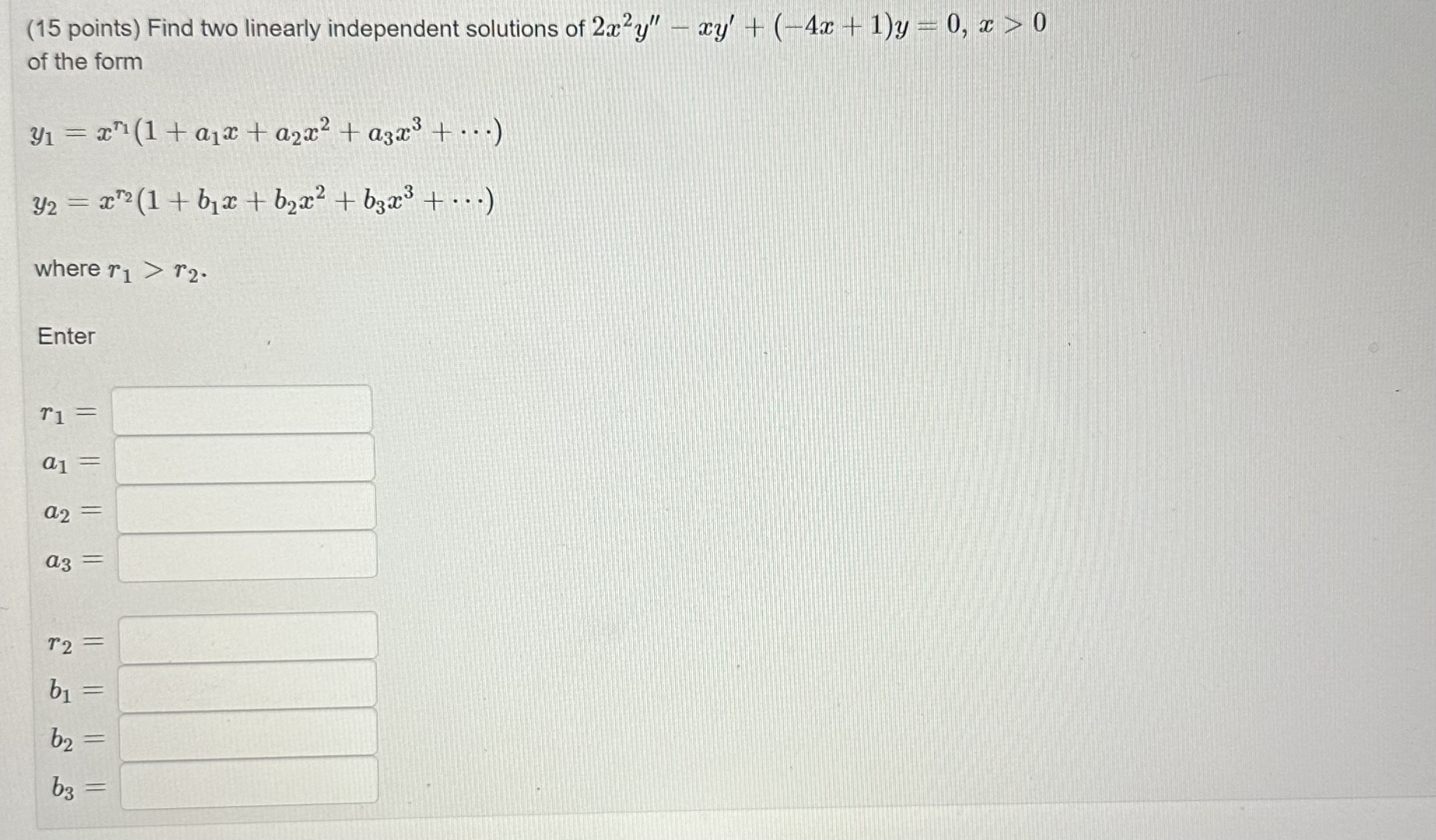 Solved (15 ﻿points) ﻿Find two linearly independent solutions | Chegg.com