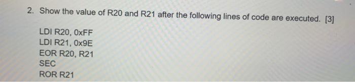 Solved 2. Show the value of R20 and R21 after the following | Chegg.com