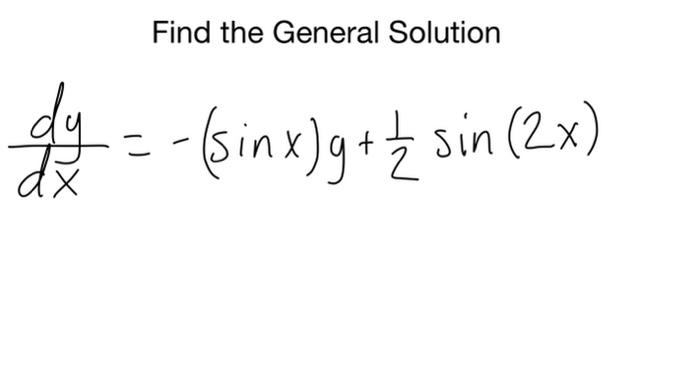Solved dy dž Find the General Solution - (sinx)ghe sin (2x) | Chegg.com