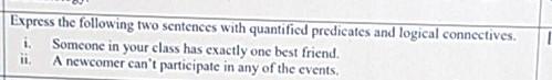 Solved Express the following two sentences with quantified | Chegg.com