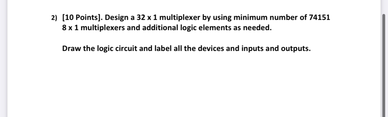 Solved [10 ﻿Points]. ﻿Design a 32×1 ﻿multiplexer by using | Chegg.com