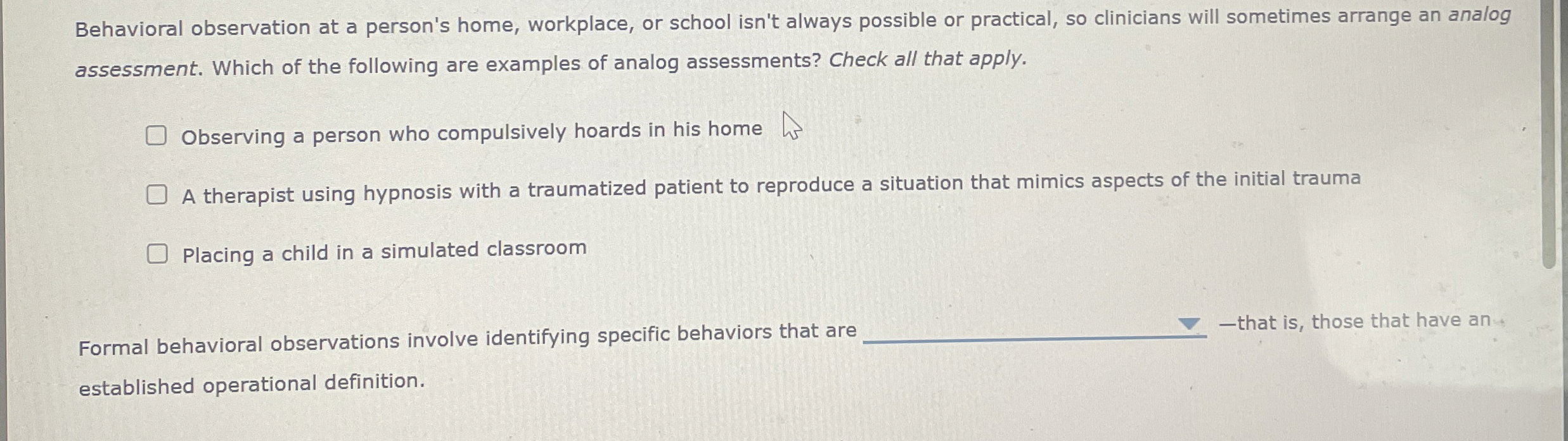 Solved Behavioral observation at a person's home, workplace, | Chegg.com