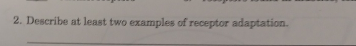 Solved Describe at least two examples of receptor | Chegg.com