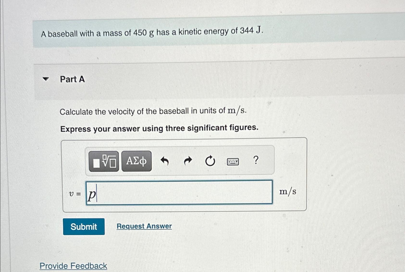 Solved A baseball with a mass of 450g ﻿has a kinetic energy | Chegg.com